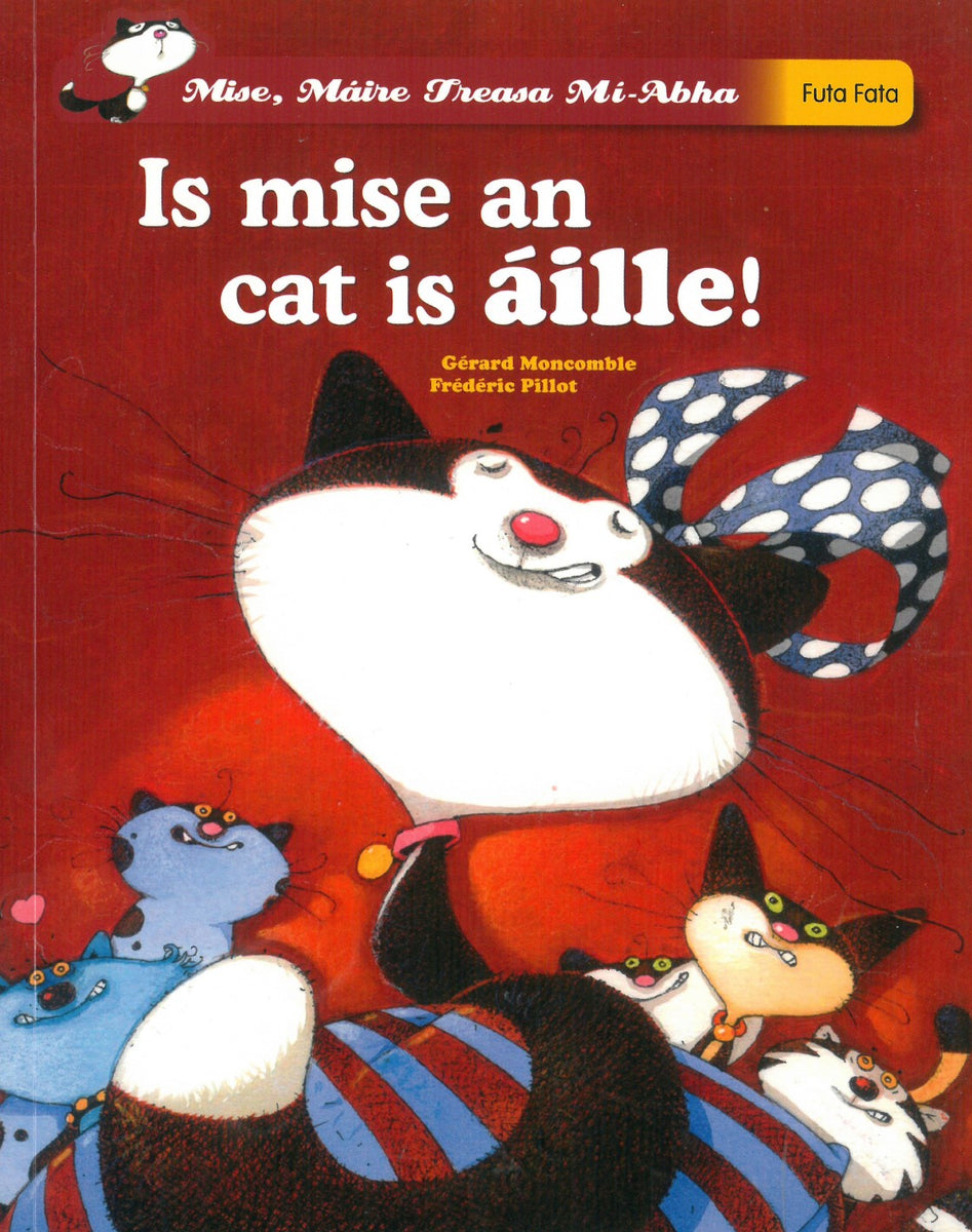 Is mise an cat is áille! (Mise, Máire Treasa Mí-abha) – Siopa An Carn